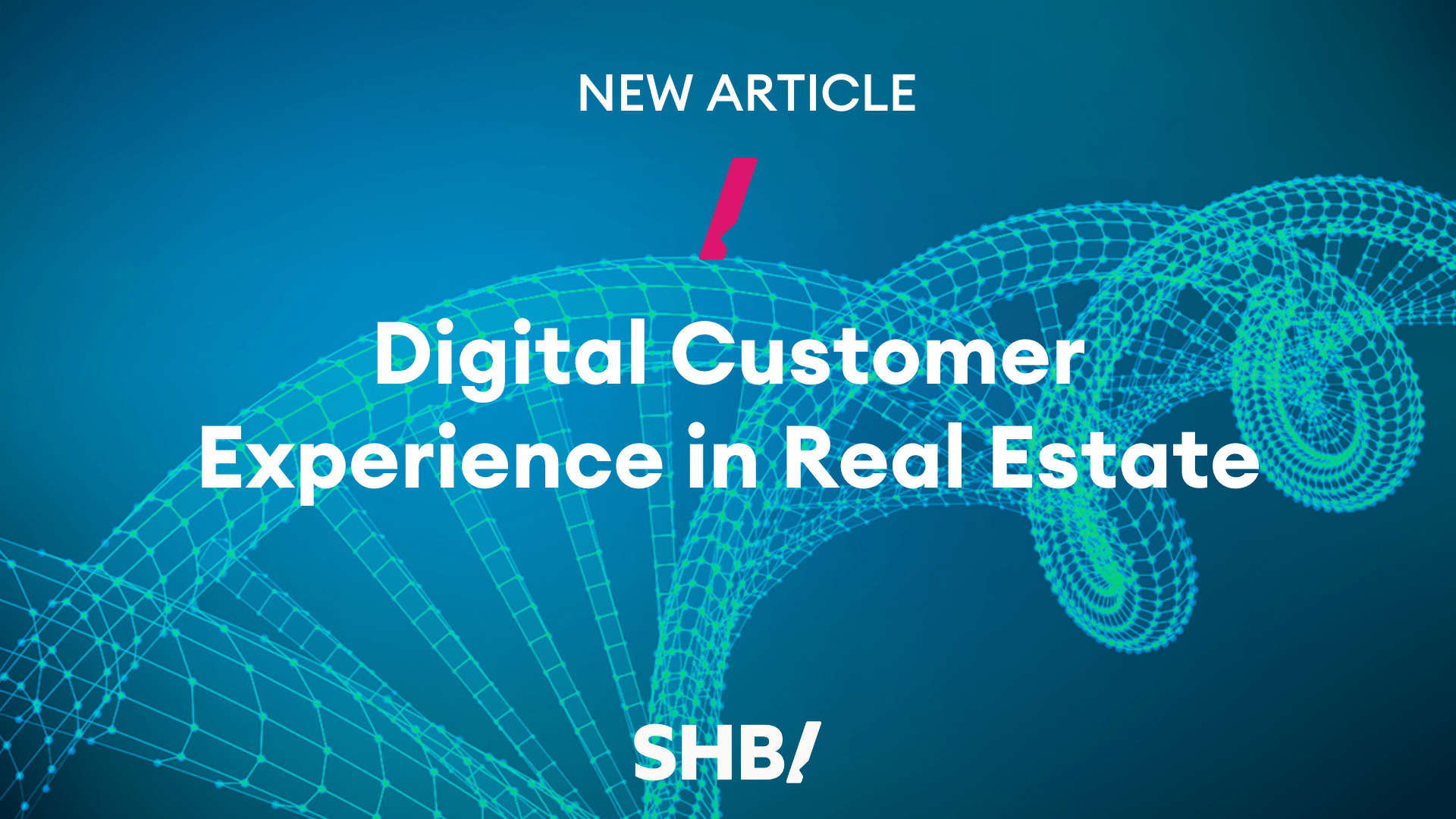 Digital Customer Experience in Real Estate | SHB